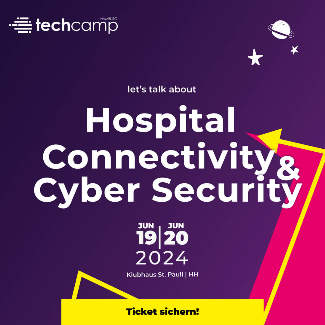 Hospital Connectivity & Cyber Security - techcamp Hamburg