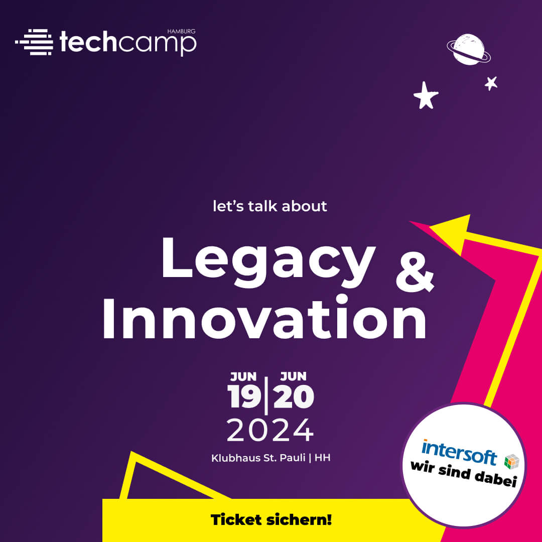 Legacy & Innovation - techcamp Hamburg